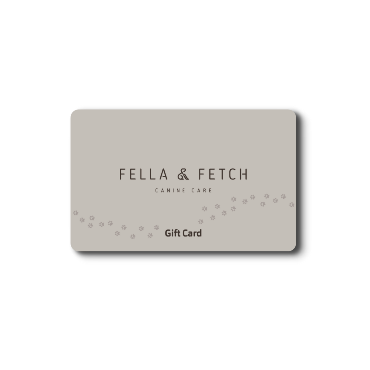Fella & Fetch | Gift Card | Gift Card | 10.00